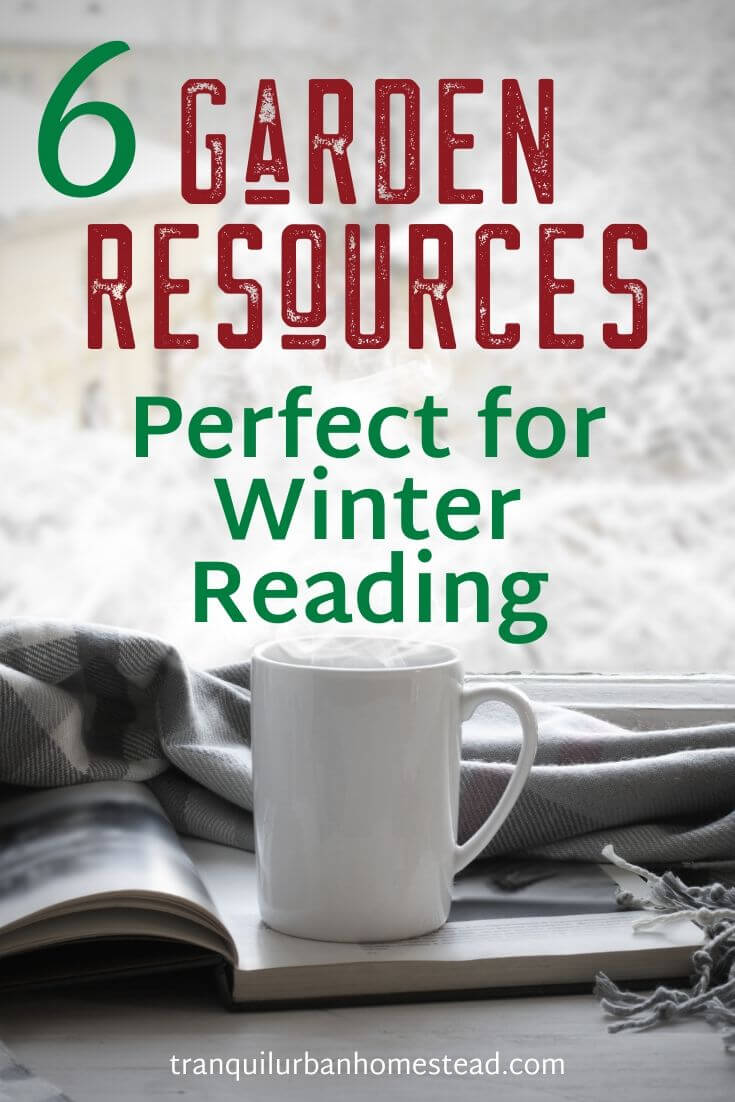 6 Great Garden Resources To Read This Winter - Healthy Fresh Homegrown